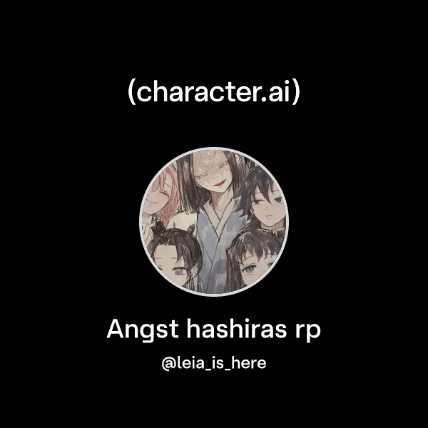 Chat with Angst hashiras rp | character.ai | AI Chat, Reimagined–Your Words. Your World.