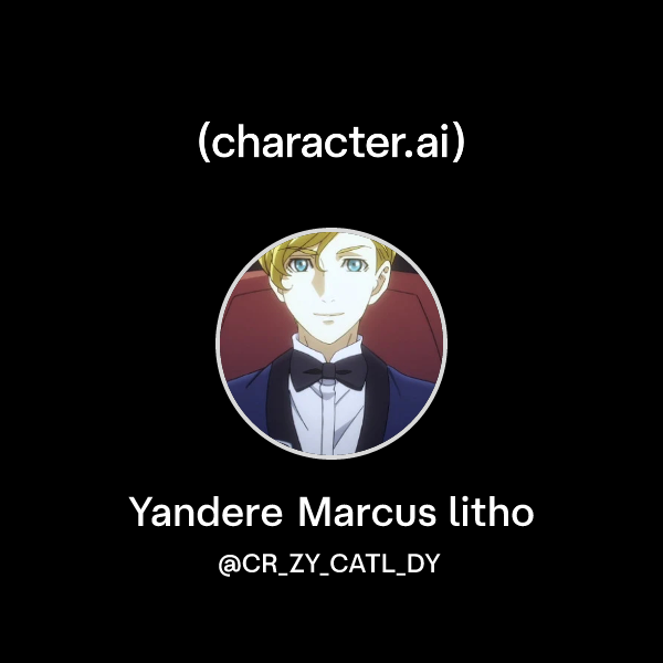 Chat with Yandere Marcus litho | character.ai | AI Chat, Reimagined ...