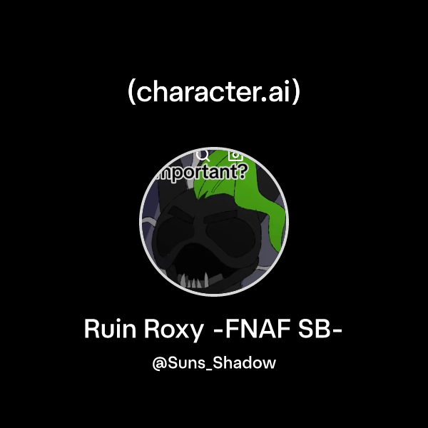 Chat with Ruin Roxy -FNAF SB- | character.ai | Personalized AI for ...