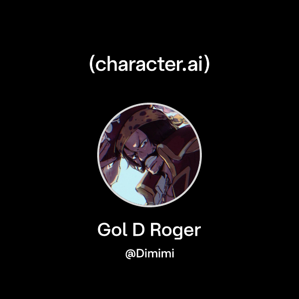 Chat with Gol D Roger | character.ai | AI Chat, Reimagined–Your Words ...