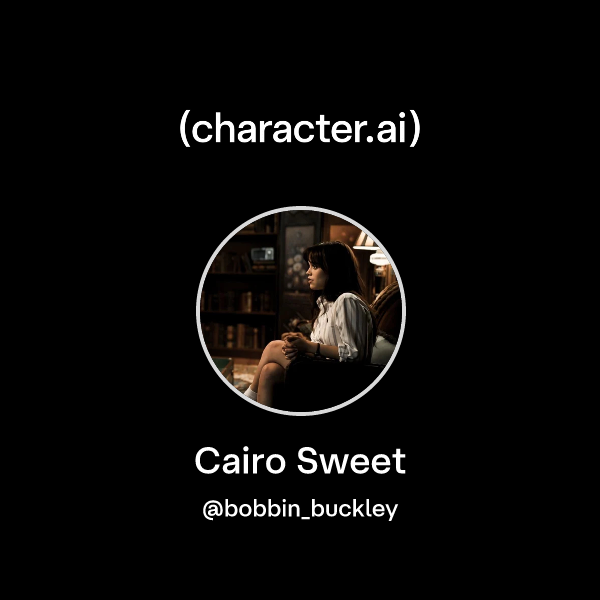 Chat with Cairo Sweet | character.ai | AI Chat, Reimagined–Your Words ...
