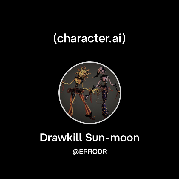 Chat with Drawkill Sun-moon | character.ai | Personalized AI for every ...
