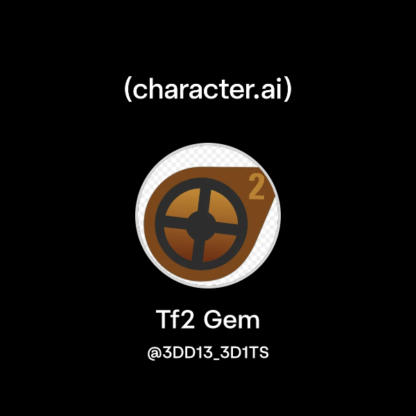 Chat with Tf2 Gem | character.ai | AI Chat, Reimagined–Your Words. Your World.
