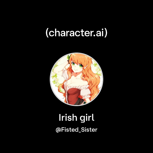 Chat with Irish girl | character.ai | AI Chat, Reimagined–Your Words ...