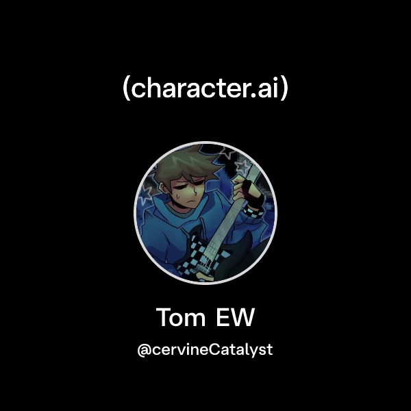 Chat with Tom EW | character.ai | AI Chat, Reimagined–Your Words. Your ...
