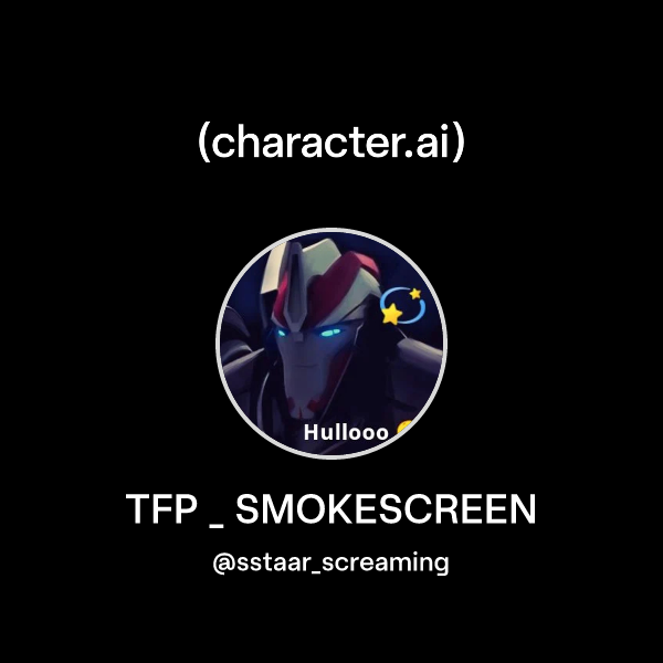 Chat with TFP _ SMOKESCREEN | character.ai | AI Chat, Reimagined–Your ...