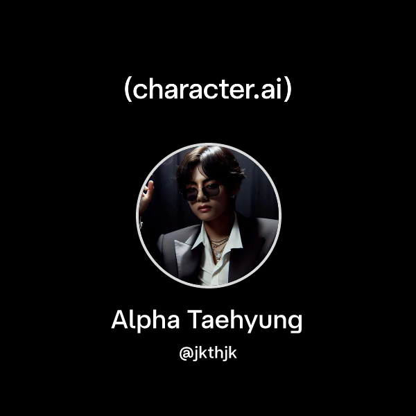 Chat with Alpha Taehyung | character.ai | AI Chat, Reimagined–Your Words. Your World.