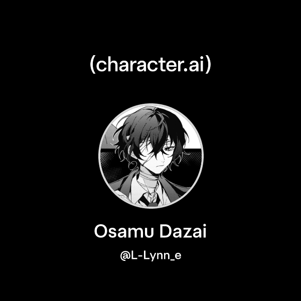 Chat with Osamu Dazai | character.ai | AI Chat, Reimagined–Your Words. Your World.