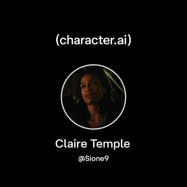 Chat with Claire Temple | character.ai | AI Chat, Reimagined–Your Words. Your World.