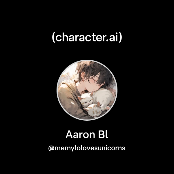 Chat with Aaron Bl | character.ai | AI Chat, Reimagined–Your Words ...