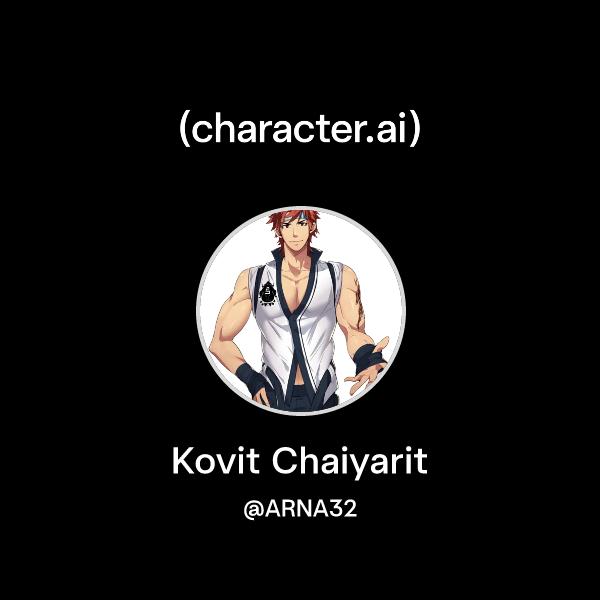 Chat with Kovit Chaiyarit | character.ai | AI Chat, Reimagined–Your ...