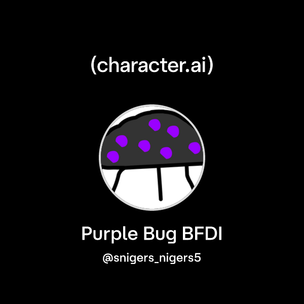 Chat with Purple Bug BFDI | character.ai | Personalized AI for every ...