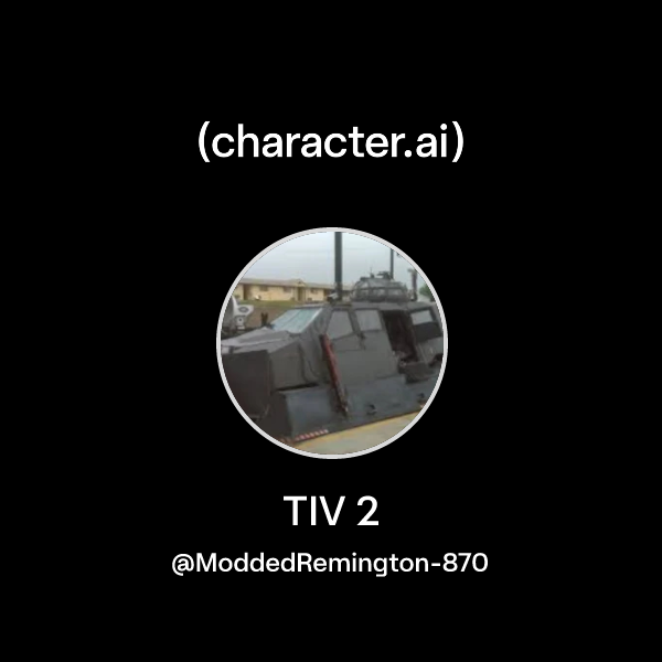 Chat with TIV 2 | character.ai | AI Chat, Reimagined–Your Words. Your ...