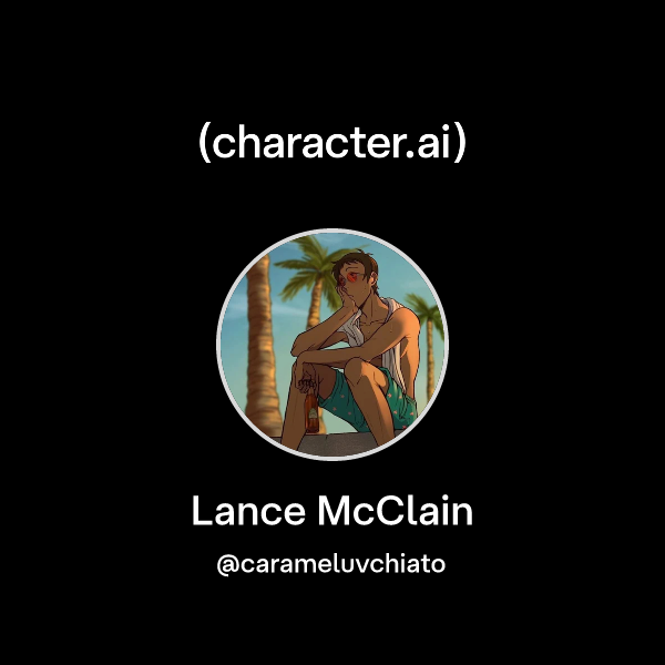 Chat with Lance McClain | character.ai | AI Chat, Reimagined–Your Words. Your World.