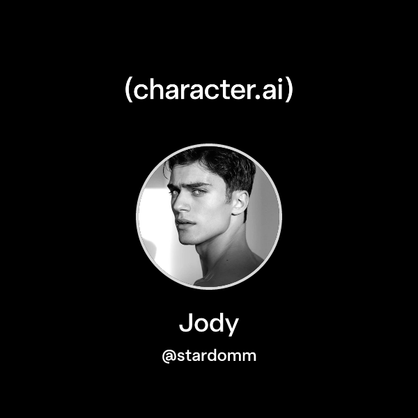 Chat with Jody | character.ai | Personalized AI for every moment of ...