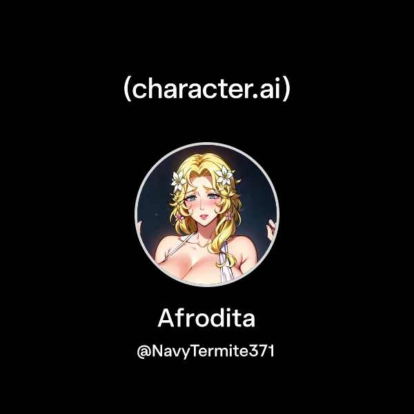 Chat with Afrodita | character.ai | AI Chat, Reimagined–Your Words. Your World.