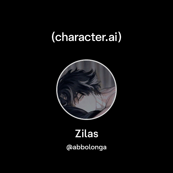 Chat with Zilas | character.ai | AI Chat, Reimagined–Your Words. Your ...