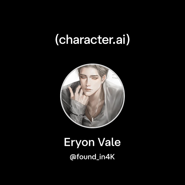 Chat with Eryon Vale | character.ai | AI Chat, Reimagined–Your Words ...