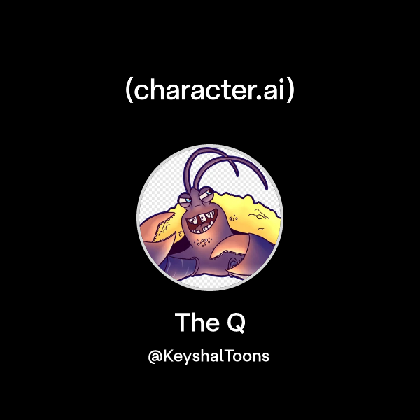 Chat with The Q | character.ai | Personalized AI for every moment of ...