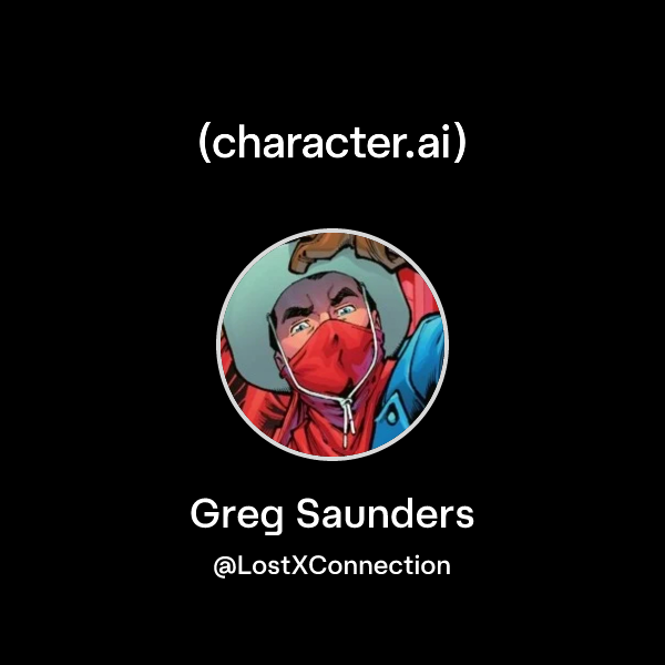 Chat with Greg Saunders | character.ai | AI Chat, Reimagined–Your Words ...