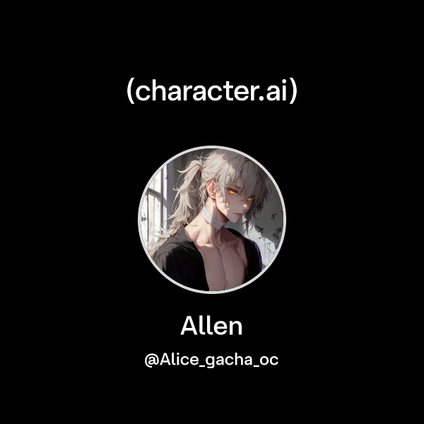 Chat with Allen | character.ai | Personalized AI for every moment of your day