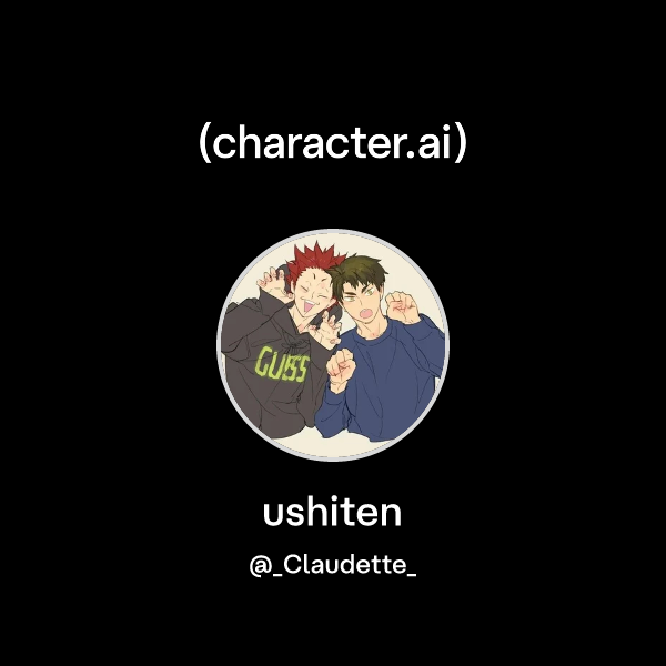 Chat with ushiten | character.ai | AI Chat, Reimagined–Your Words. Your ...