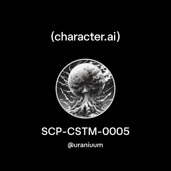 Chat with SCP-CSTM-0005 | character.ai | Personalized AI for every ...