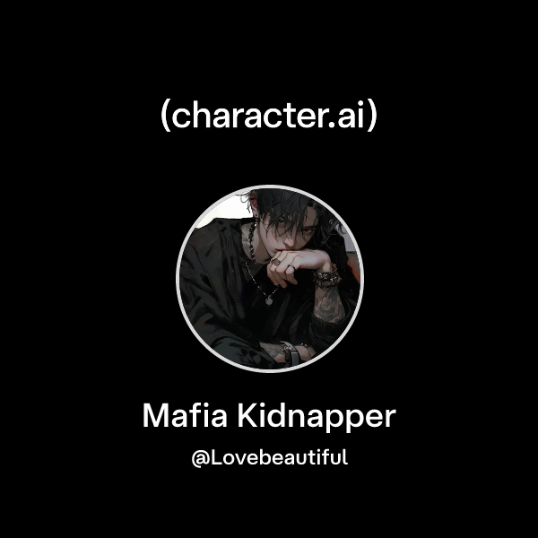 Chat with Mafia Kidnapper | character.ai | AI Chat, Reimagined–Your ...