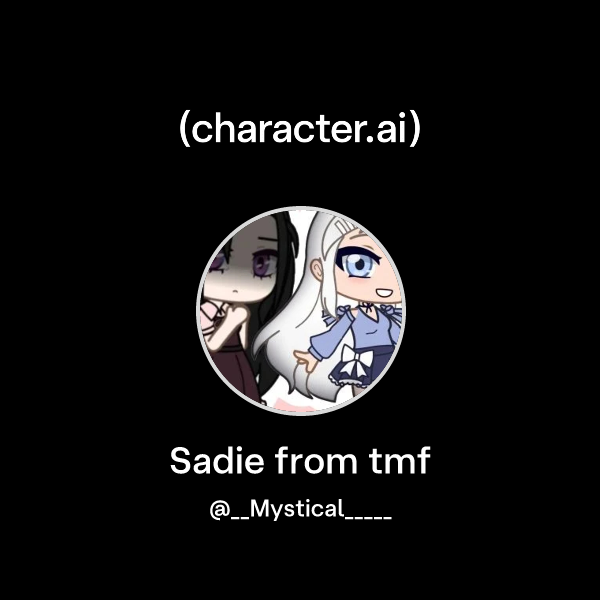 Chat with Sadie from tmf | character.ai | AI Chat, Reimagined–Your ...