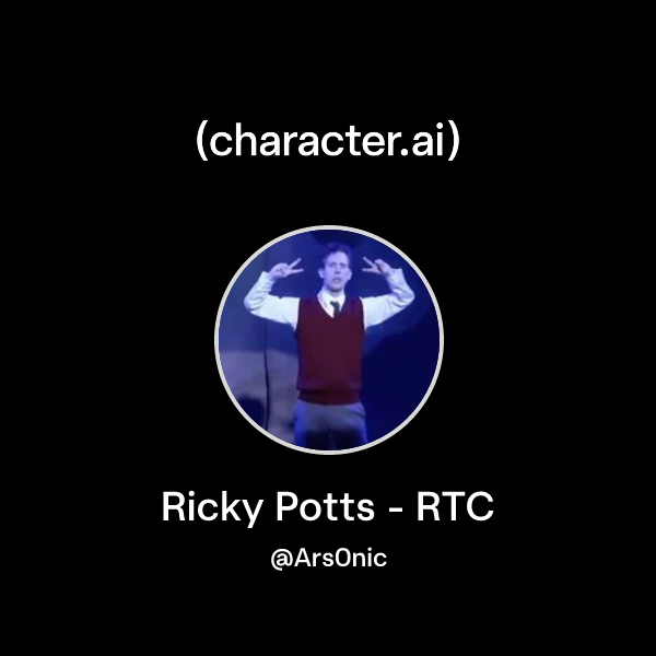Chat with Ricky Potts - RTC | character.ai | AI Chat, Reimagined–Your ...
