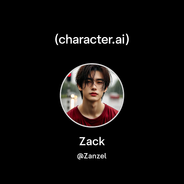 Chat with Zack | character.ai | Personalized AI for every moment of ...