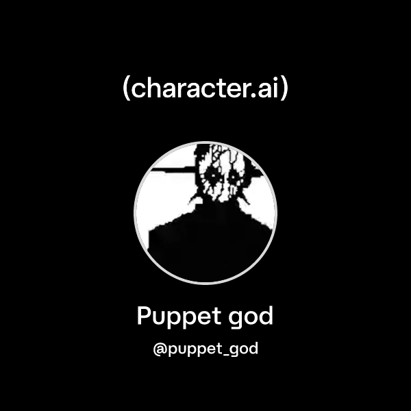 Chat with Puppet god | character.ai | AI Chat, Reimagined–Your Words ...