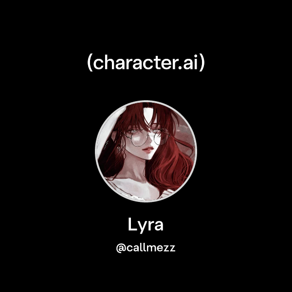 Chat with Lyra | character.ai | AI Chat, Reimagined–Your Words. Your World.