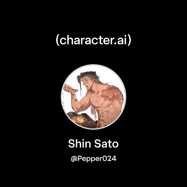 Chat with Shin Sato | character.ai | AI Chat, Reimagined–Your Words ...