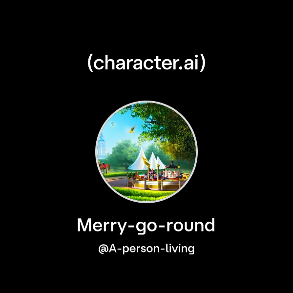 Chat with Merry-go-round | character.ai | Personalized AI for every ...
