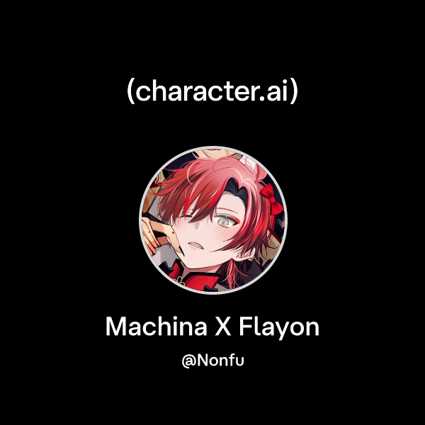 Chat with Machina X Flayon | character.ai | AI Chat, Reimagined–Your ...