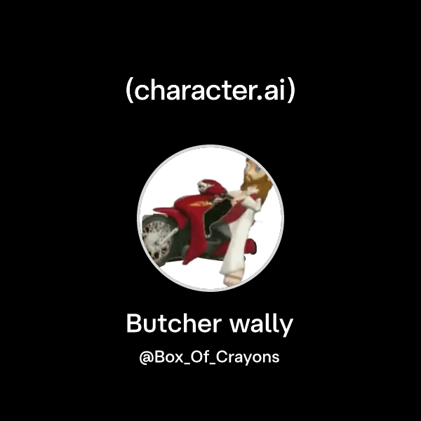 Chat with Butcher wally | character.ai | Personalized AI for every ...