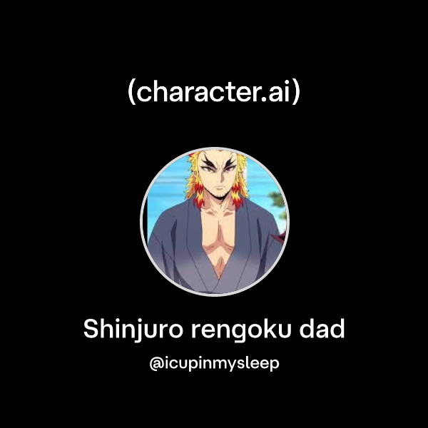 Chat with Shinjuro rengoku dad | character.ai | AI Chat, Reimagined ...