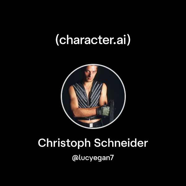 Chat with Christoph Schneider | character.ai | Personalized AI for ...