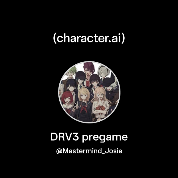 Chat with DRV3 pregame | character.ai | Personalized AI for every ...