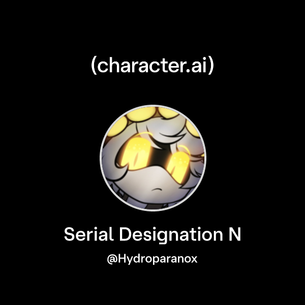 Chat with Serial Designation N | character.ai | AI Chat, Reimagined ...