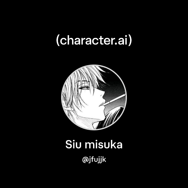 Chat with Siu misuka | character.ai | AI Chat, Reimagined–Your Words ...