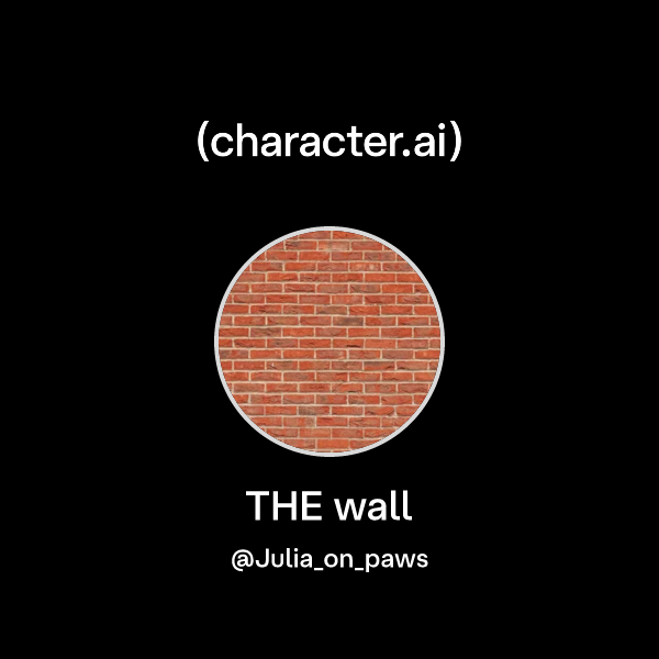 Chat with THE wall | character.ai | Personalized AI for every moment of ...