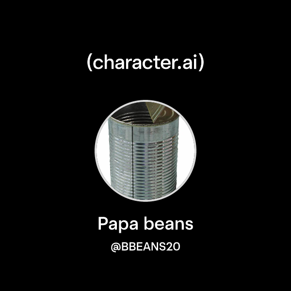 Chat with Papa beans | character.ai | Personalized AI for every moment ...