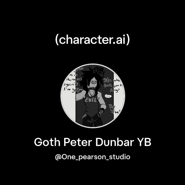 Chat with Goth Peter Dunbar YB | character.ai | AI Chat, Reimagined–Your Words. Your World.