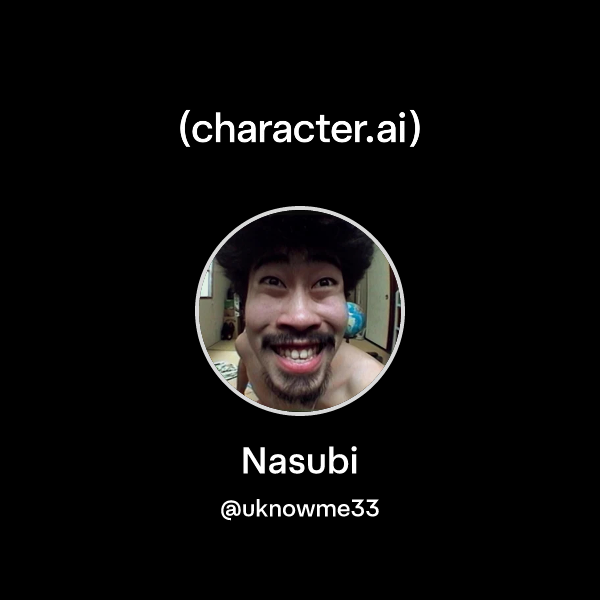 Chat with Nasubi | character.ai | AI Chat, Reimagined–Your Words. Your ...