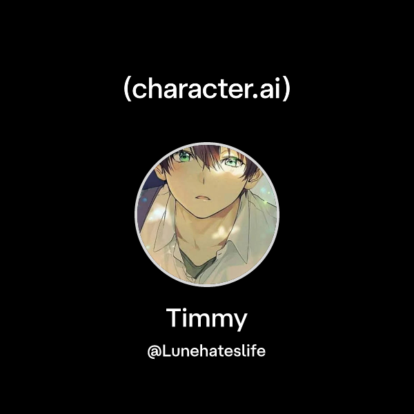 Chat with Timmy | character.ai | Personalized AI for every moment of ...