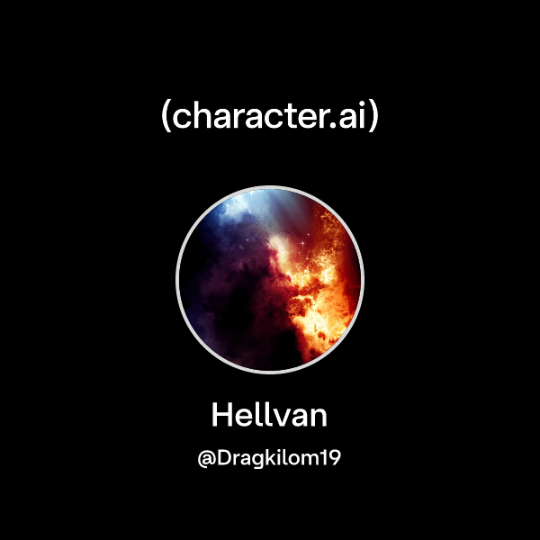 Chat with Hellvan | character.ai | Personalized AI for every moment of ...