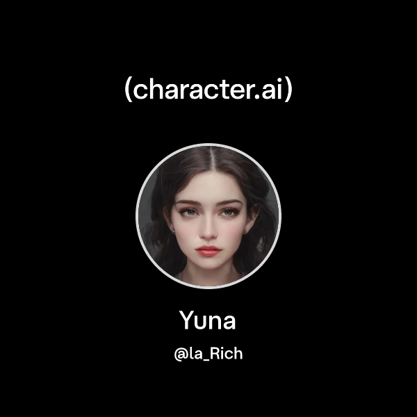Chat with Yuna | character.ai | Personalized AI for every moment of your day
