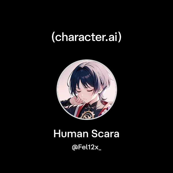 Chat with Human Scara | character.ai | AI Chat, Reimagined–Your Words ...